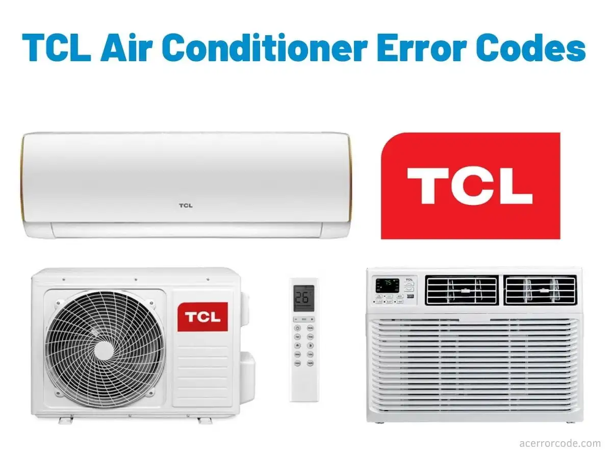 TCL AC Error Codes Most Complete List Here
